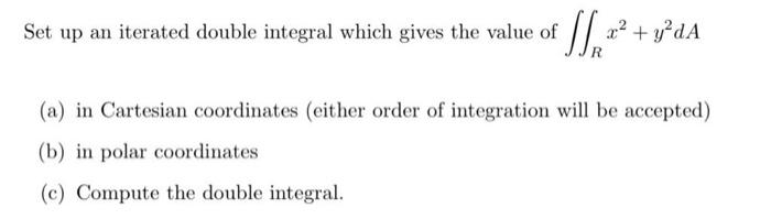 Solved Consider the unit disk R = {(x, y): x² + y² ≤ 1} 0 | Chegg.com