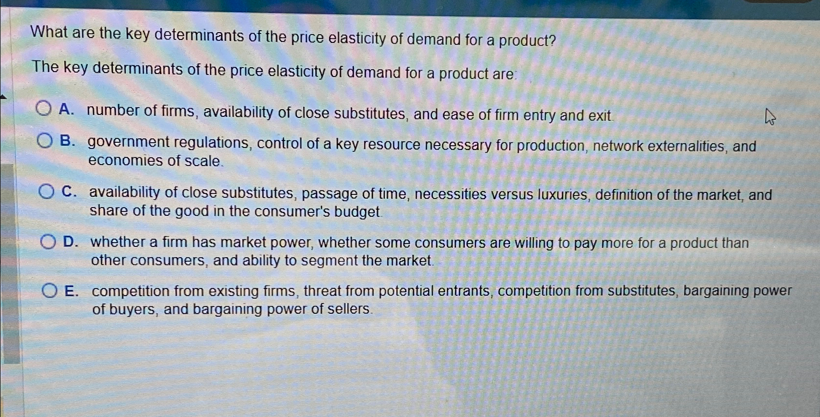 Solved What are the key determinants of the price elasticity | Chegg.com