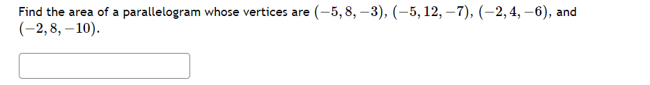 Solved Find the area of ﻿a parallelogram whose vertices are | Chegg.com