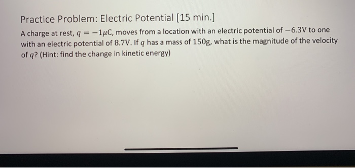 Solved Practice Problem: Electric Potential Energy (15 min.) | Chegg.com