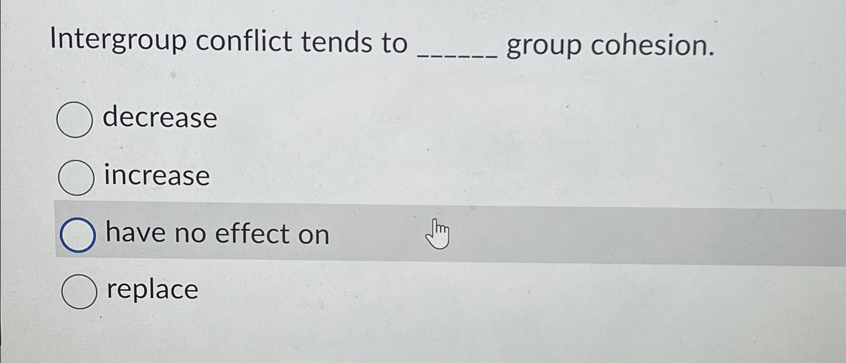 Solved Intergroup conflict tends to group | Chegg.com