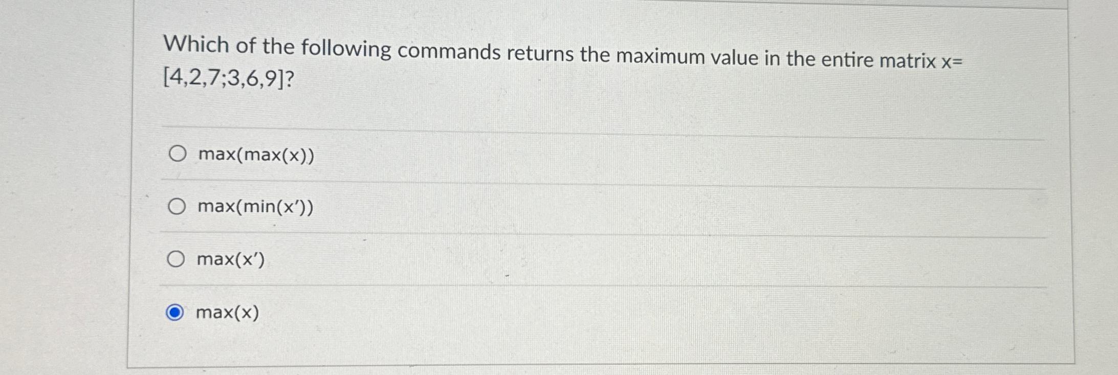 Solved Which of the following commands returns the maximum | Chegg.com