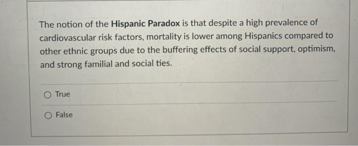 Solved The notion of the Hispanic Paradox is that despite a | Chegg.com