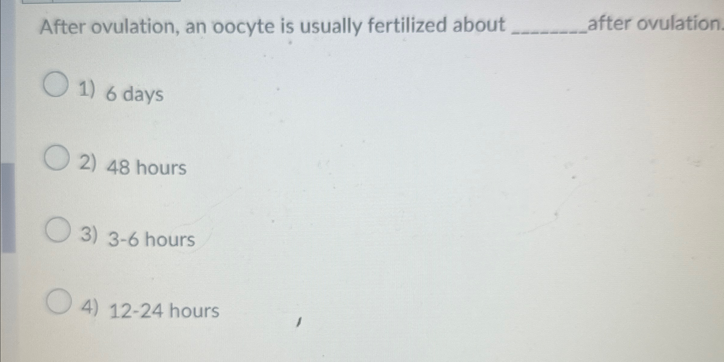 Solved After ovulation, an oocyte is usually fertilized | Chegg.com