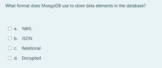 Solved What format does MongoDB use to store data elements | Chegg.com