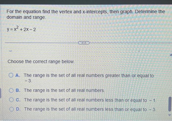 Solved For the equation find the vertex and x-intercepts, | Chegg.com