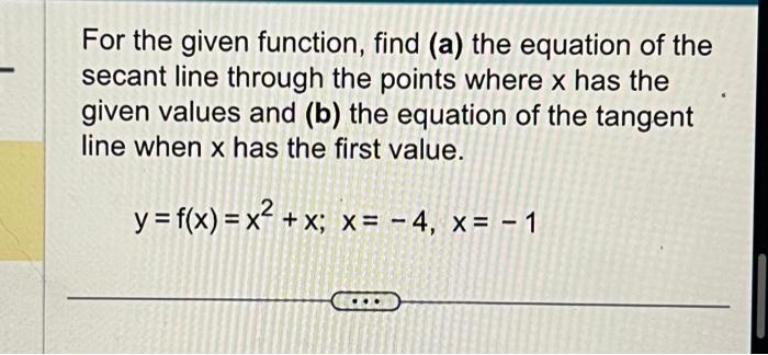 Solved a. the equation of the secant line is y=b. the | Chegg.com