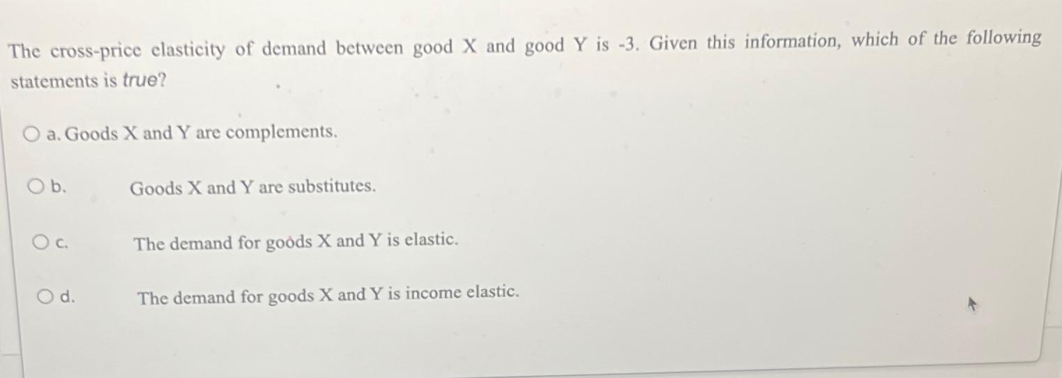 Solved The cross-price elasticity of demand between good x | Chegg.com
