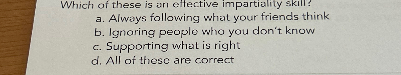 Solved Which of these is an effective impartiality skill?a. | Chegg.com