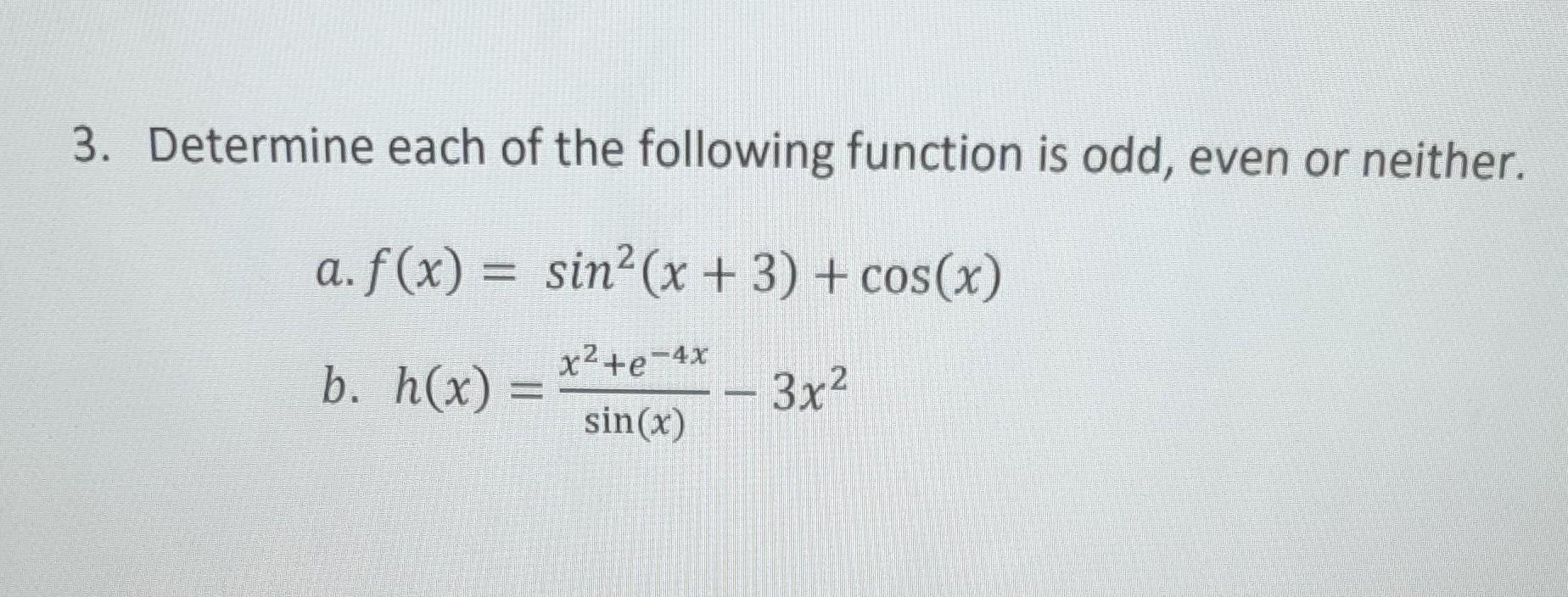 Solved 3. Determine each of the following function is odd, | Chegg.com
