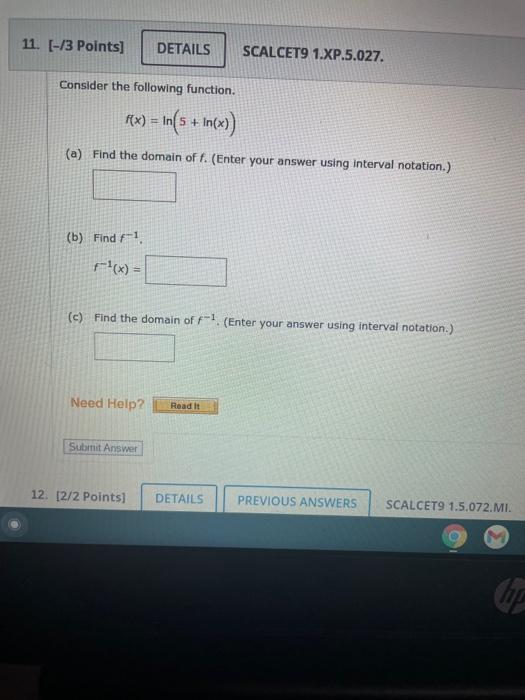 Solved Consider the following function. f(x)=ln(5+ln(x)) (a) | Chegg.com