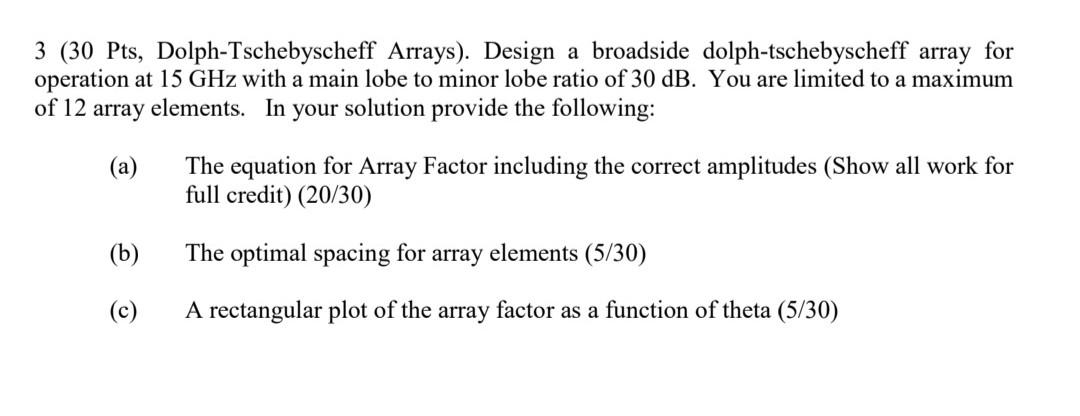 Solved 3 (30 Pts, Dolph-Tschebyscheff Arrays). Design a | Chegg.com