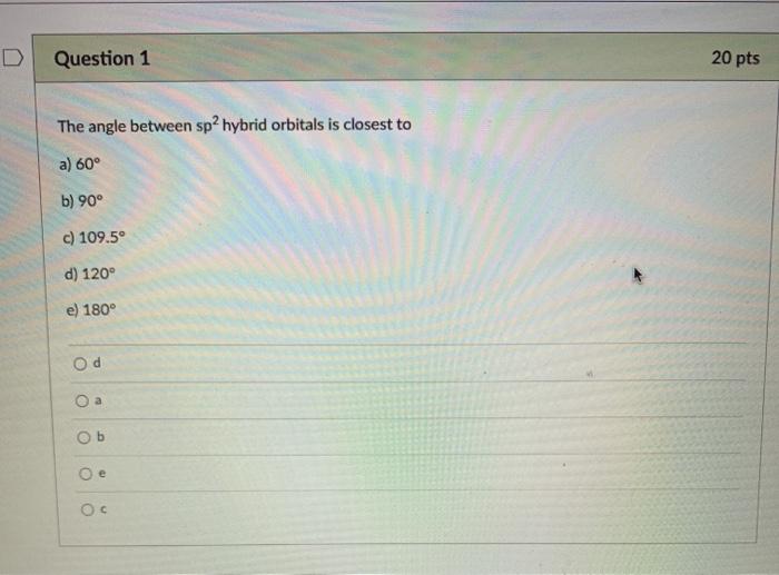 Solved Question 1 20 pts The angle between sp² hybrid | Chegg.com Solved Question 1 20 pts The angle between sp² hybrid | Chegg.com