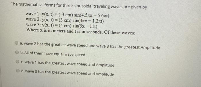 Solved The Mathematical Forms For Three Sinusoidal Traveling