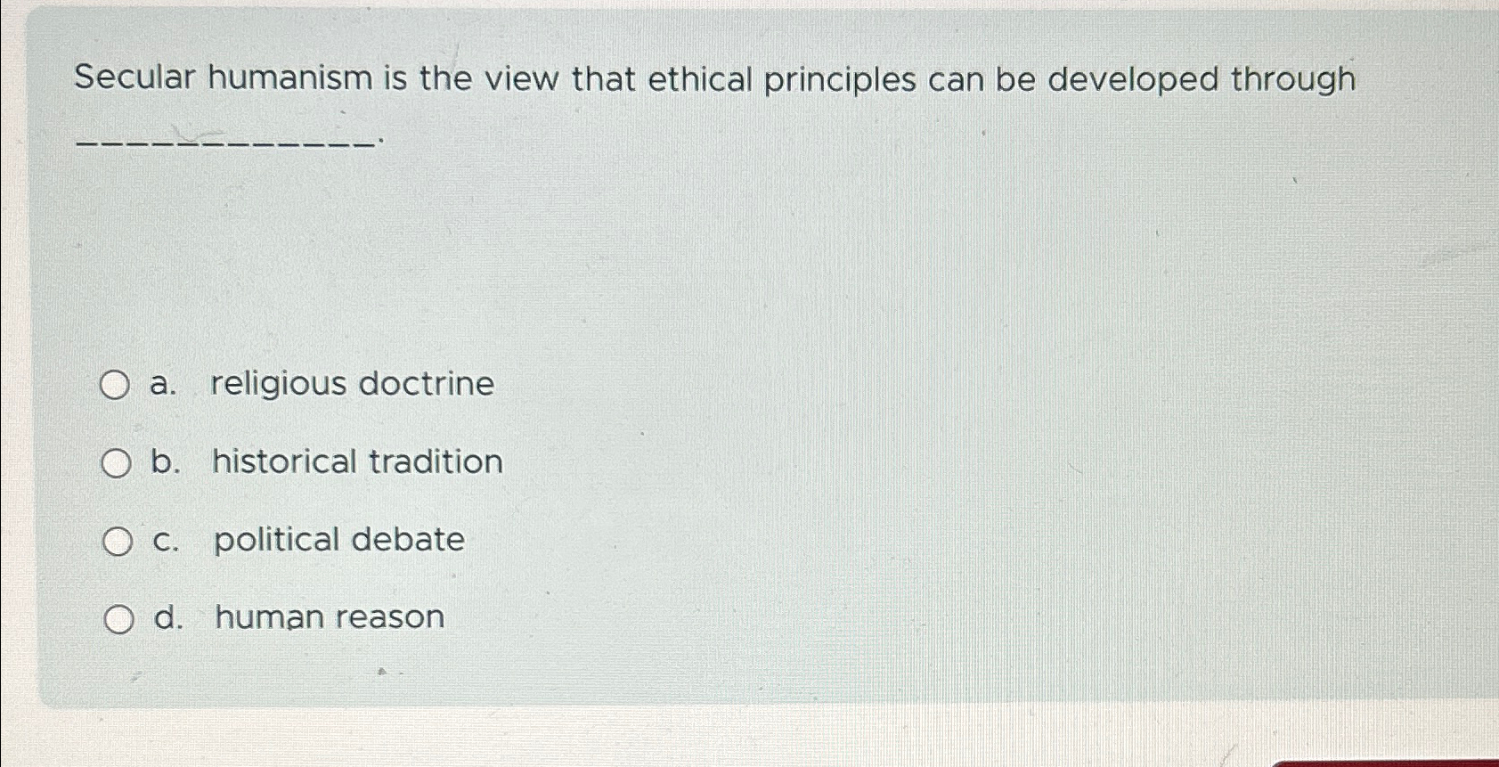 Solved Secular humanism is the view that ethical principles | Chegg.com