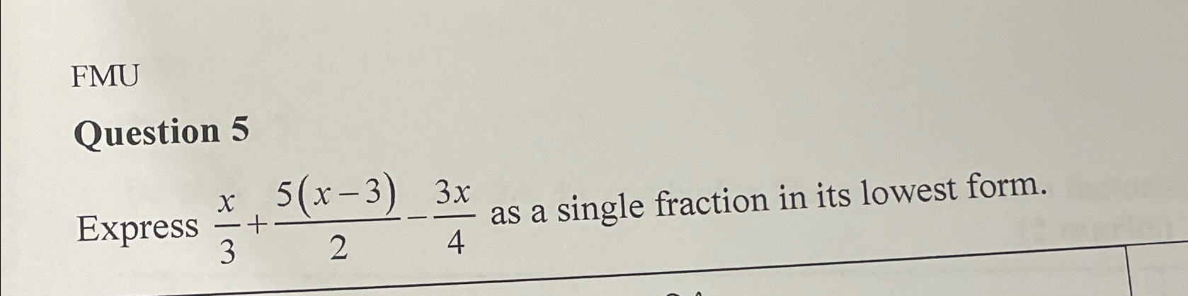 Solved Question 5express X35x 32 3x4 ﻿as A Single 
