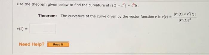 Solved Use the theorem given below to find the curvature of | Chegg.com