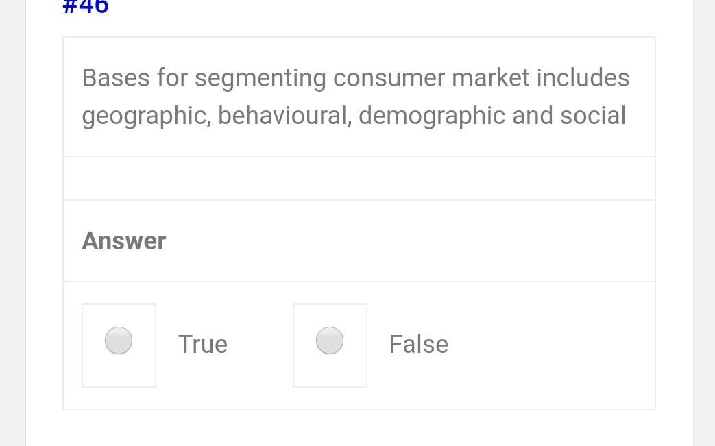 Solved #46 Bases for segmenting consumer market includes | Chegg.com