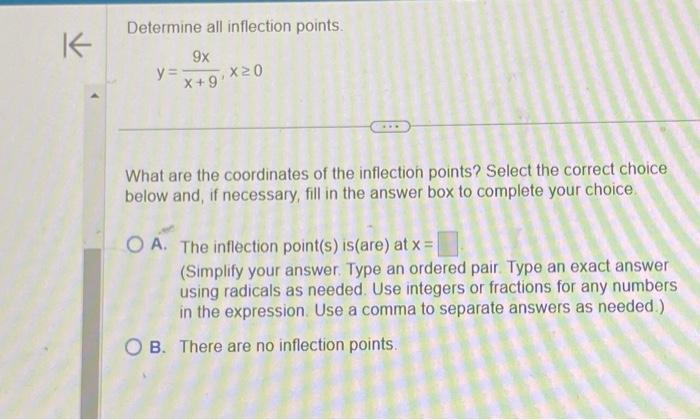 Solved Determine all inflection points. y=x+99x,x≥0 What are | Chegg.com