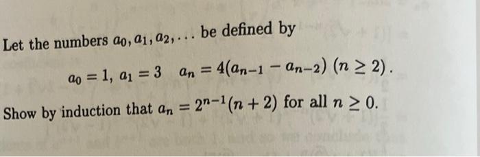 Solved Let the numbers a0,a1,a2,… be defined by | Chegg.com