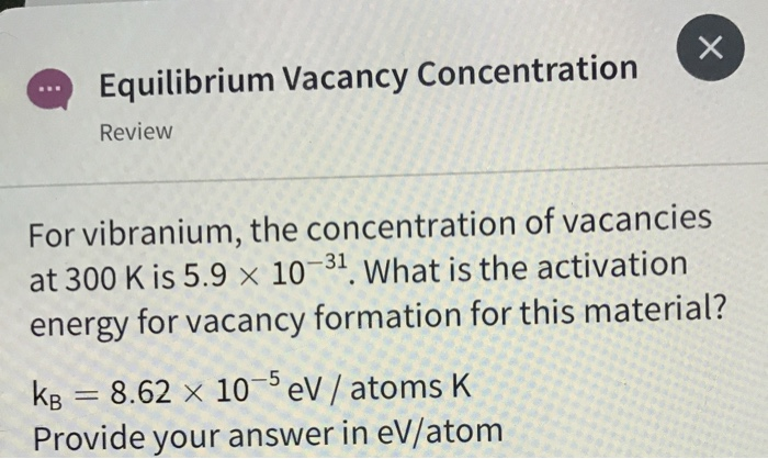 Solved Х Equilibrium Vacancy Concentration Review For | Chegg.com