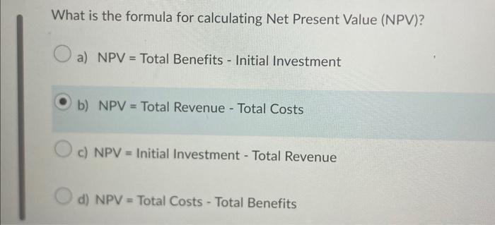 Solved What is the formula for calculating Net Present Value | Chegg.com