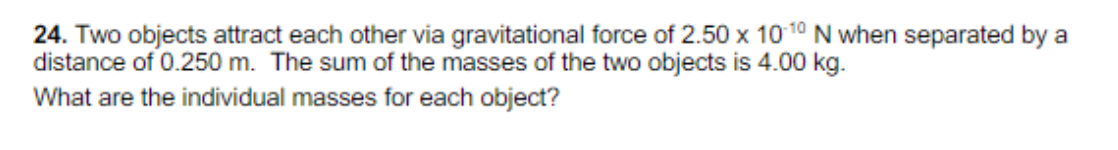 Solved Two Objects Attract Each Other Via Gravitational