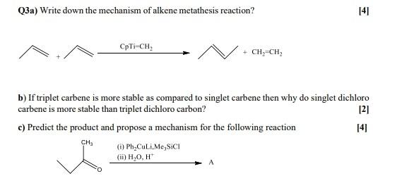 Solved Q3a) Write down the mechanism of alkene metathesis | Chegg.com
