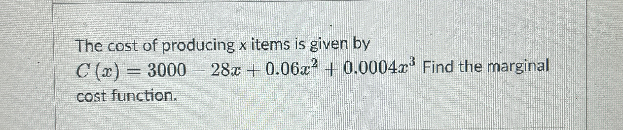 Solved The cost of producing x ﻿items is given by | Chegg.com