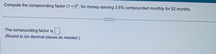 Solved Compute the compounding factor (1+i)n, for money | Chegg.com