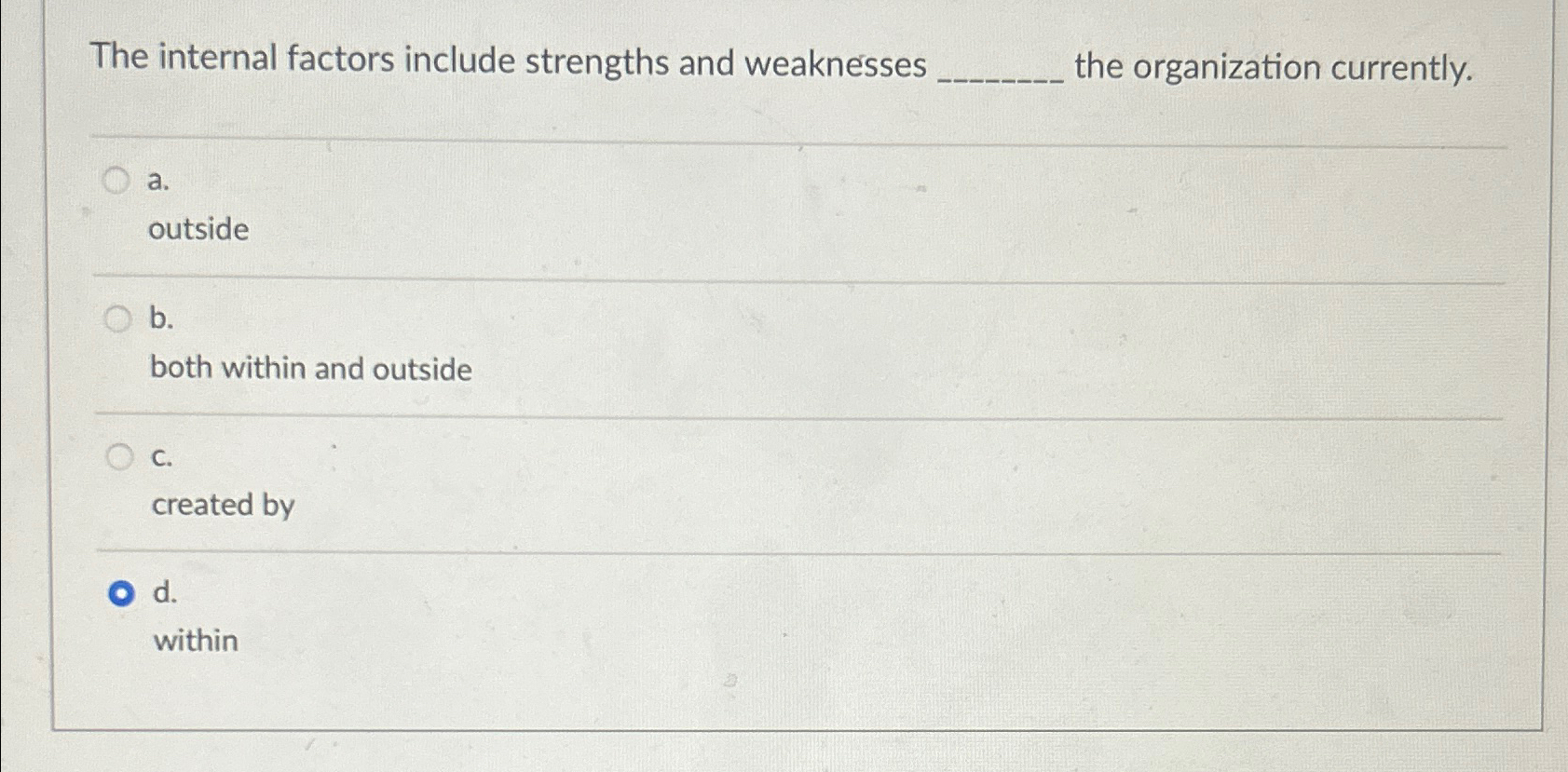 Solved The internal factors include strengths and weaknesses | Chegg.com