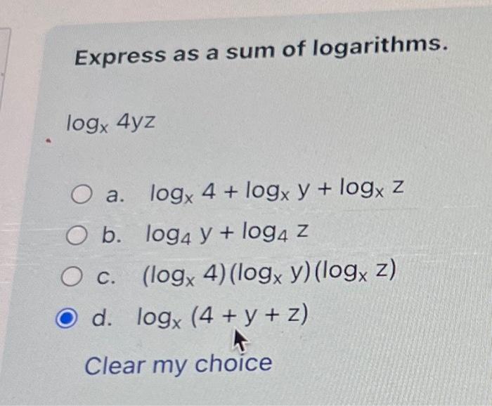Solved Express as a sum of logarithms. logx4yz a. | Chegg.com