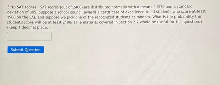 Solved 3.16 SAT scores: SAT scores (out of 2400 ) are | Chegg.com