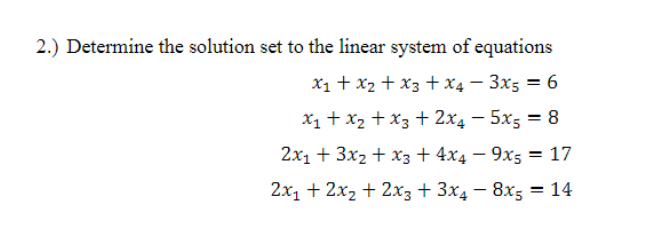 Solved 2.) ﻿Determine the solution set to the linear system | Chegg.com
