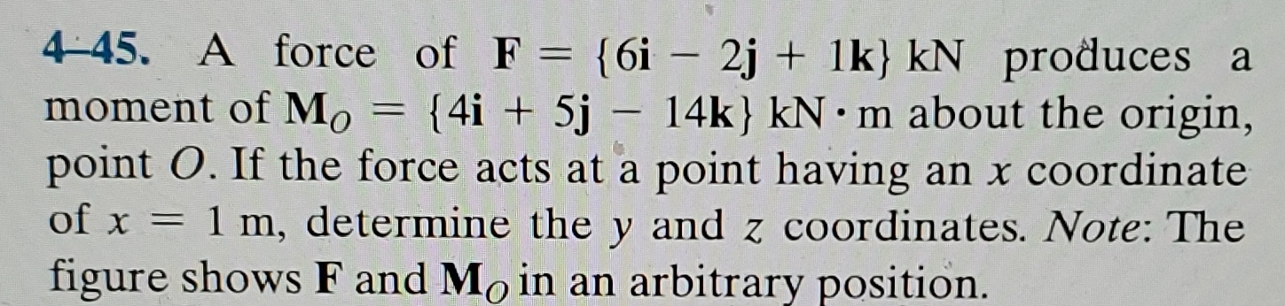 Solved 4-45. ﻿A force of F={6i-2j+1k}kN ﻿produces amoment of | Chegg.com