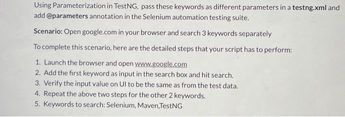 Solved Using Parameterization in TestNG, pass these keywords | Chegg.com