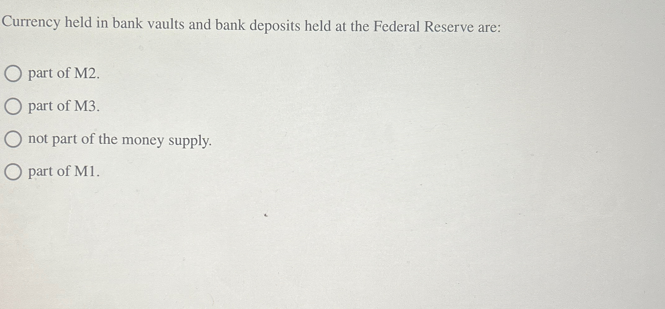 Solved Currency held in bank vaults and bank deposits held | Chegg.com