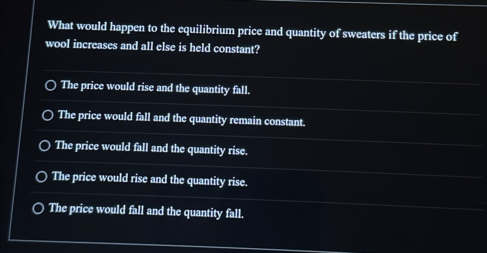 Solved What would happen to the equilibrium price and | Chegg.com