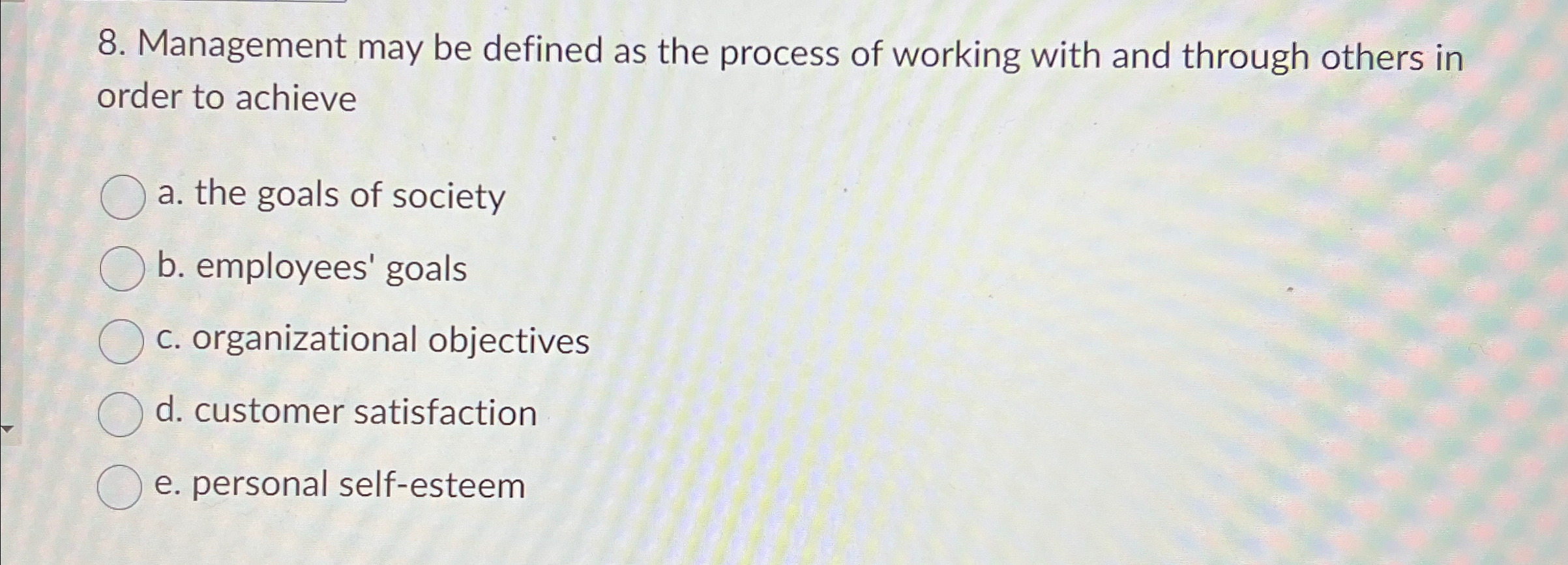 Solved Management may be defined as the process of working | Chegg.com
