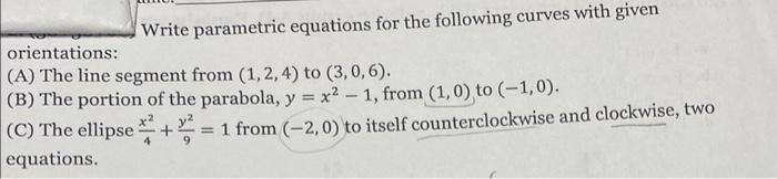 Solved Write parametric equations for the following curves | Chegg.com