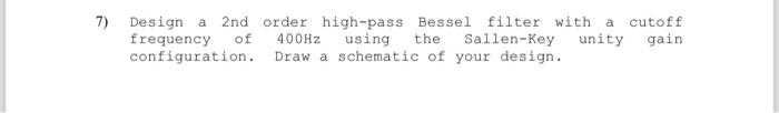 Solved 7) Design a 2nd order high-pass Bessel filter with a | Chegg.com