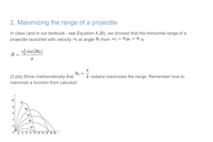 Solved 2. Maximizing the range of a projectile In class (and | Chegg.com