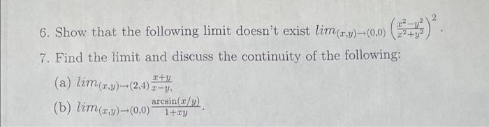 Solved 6. Show that the following limit doesn't exist | Chegg.com
