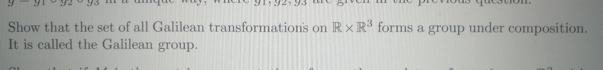 Solved Show that the set of all Galilean transformations on | Chegg.com