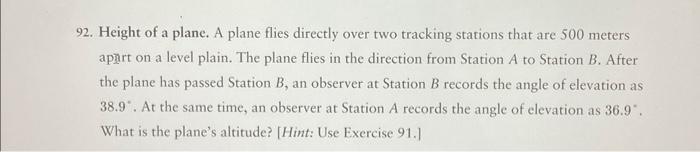 Solved 92. Height of a plane. A plane flies directly over | Chegg.com