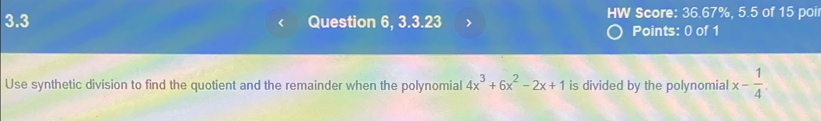 Solved 3.3Question 6, 3.3.23HW Score: 36.67%,5.5 ﻿of 15 | Chegg.com