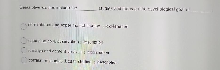 Solved Descriptive studies include the studies and focus on | Chegg.com