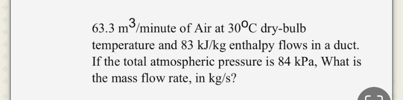 Solved 63.3m3? ﻿minute of Air at 30°C ﻿dry-bulb temperature | Chegg.com