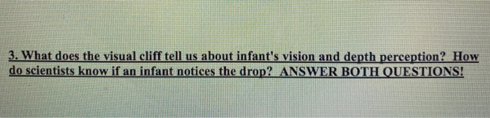 Solved 3. What does the visual cliff tell us about infant's | Chegg.com