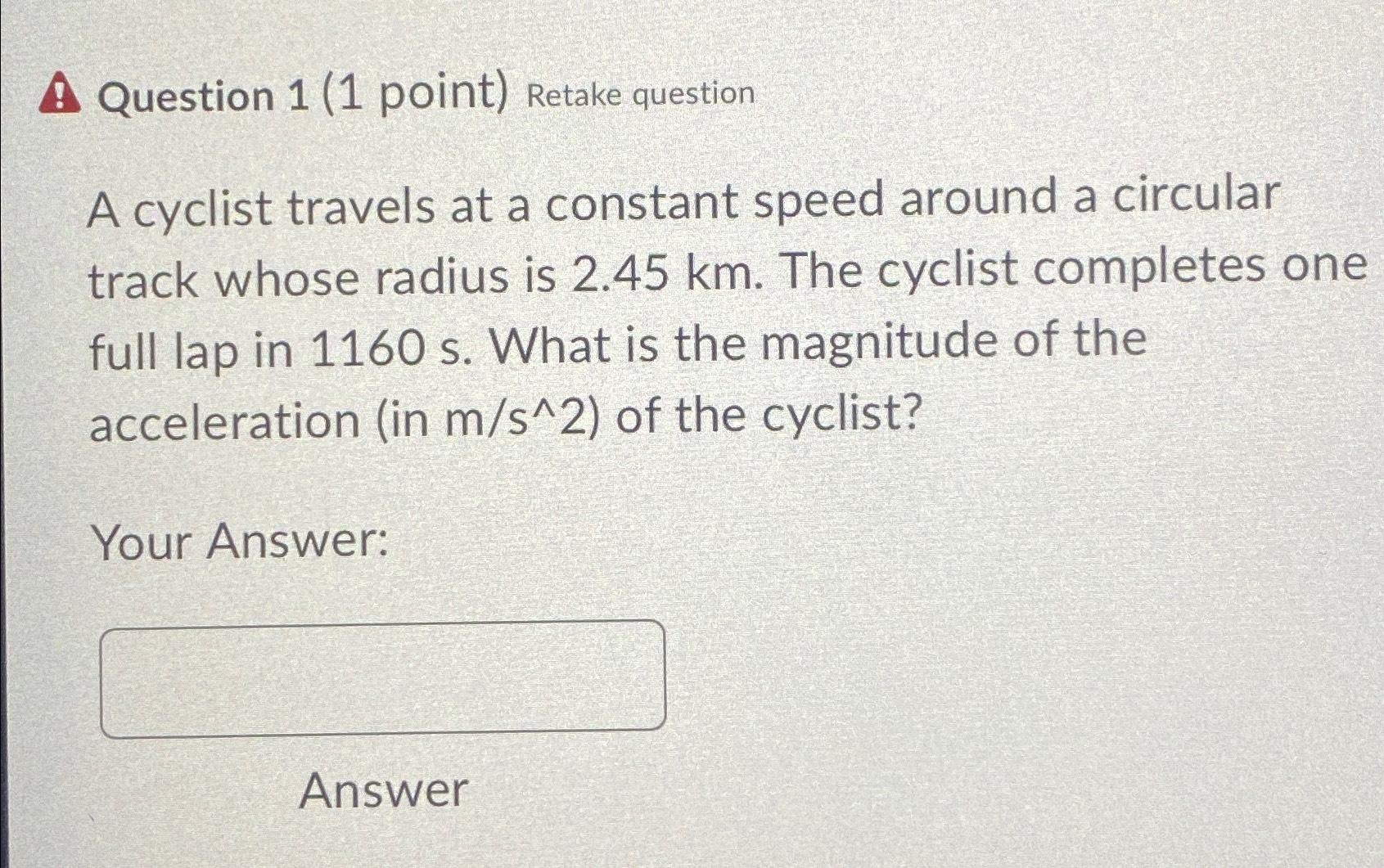 Solved Question 1 (1 ﻿point) ﻿Retake questionA cyclist | Chegg.com